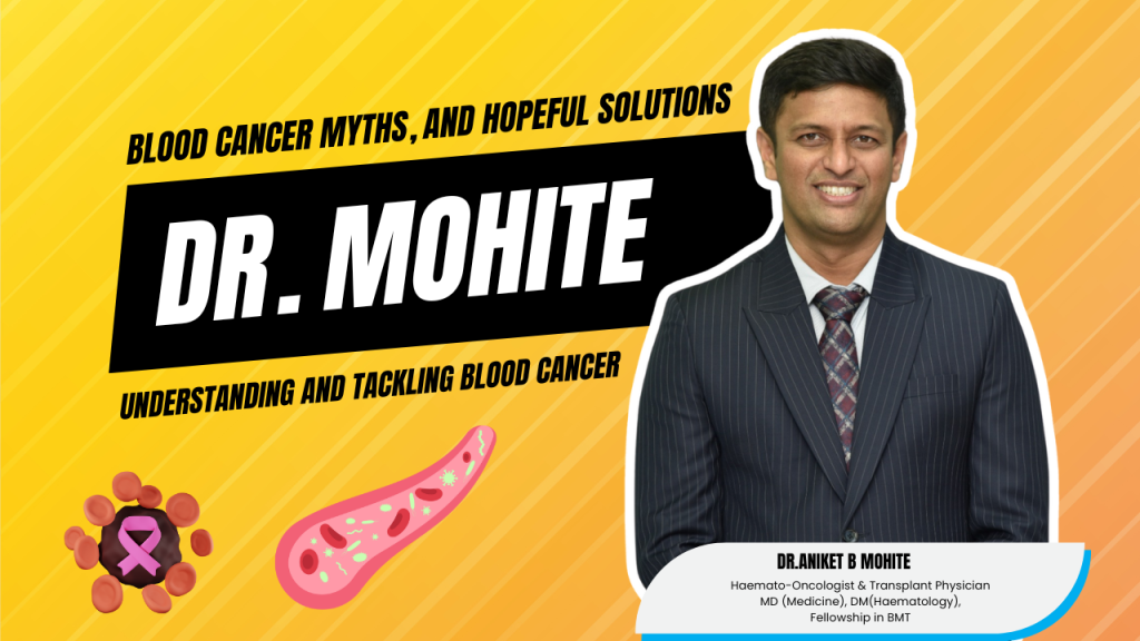 Dr. Aniket Mohite : Leading Blood Disorder Expert at Jehangir Hospital, Pune, and Novo Solitaire ...